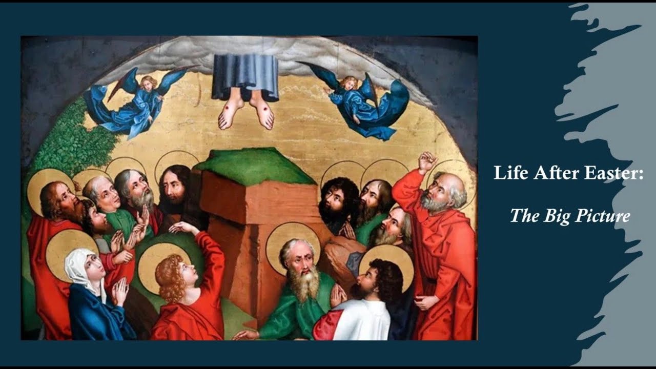 LIFE AFTER EASTER: THE BIG PICTURE 4-27-25 - YouTube