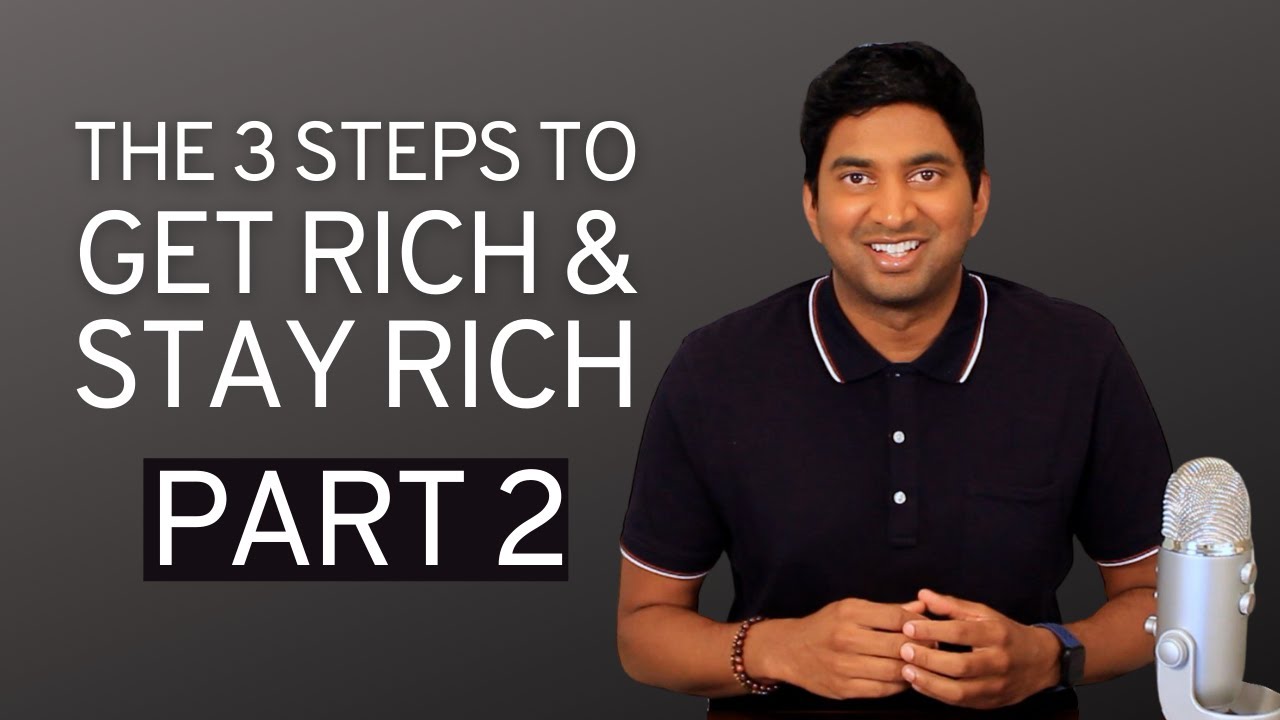 The 3 Steps to Get Rich and STAY Rich – Part 2 of 2 - YouTube