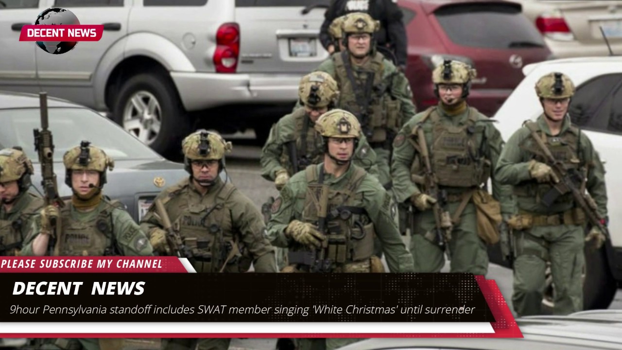 9hour Pennsylvania standoff includes SWAT member singing White ...