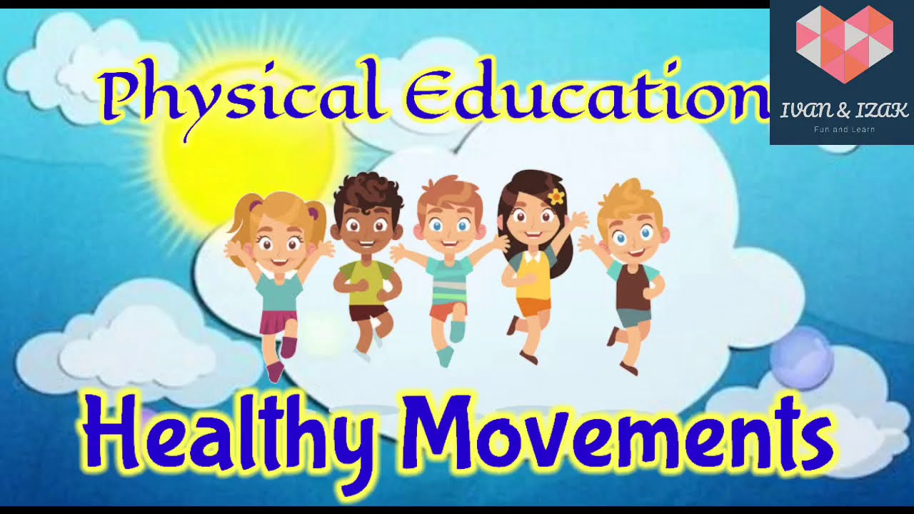 HEALTHY MOVEMENTS | Grade 1 | Physical Education - YouTube