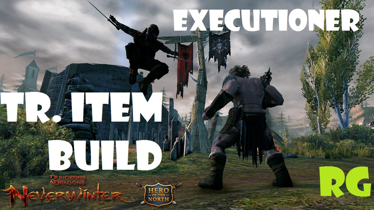 Neverwinter Trickster Rogue (Executioner) Item Build - YouTube