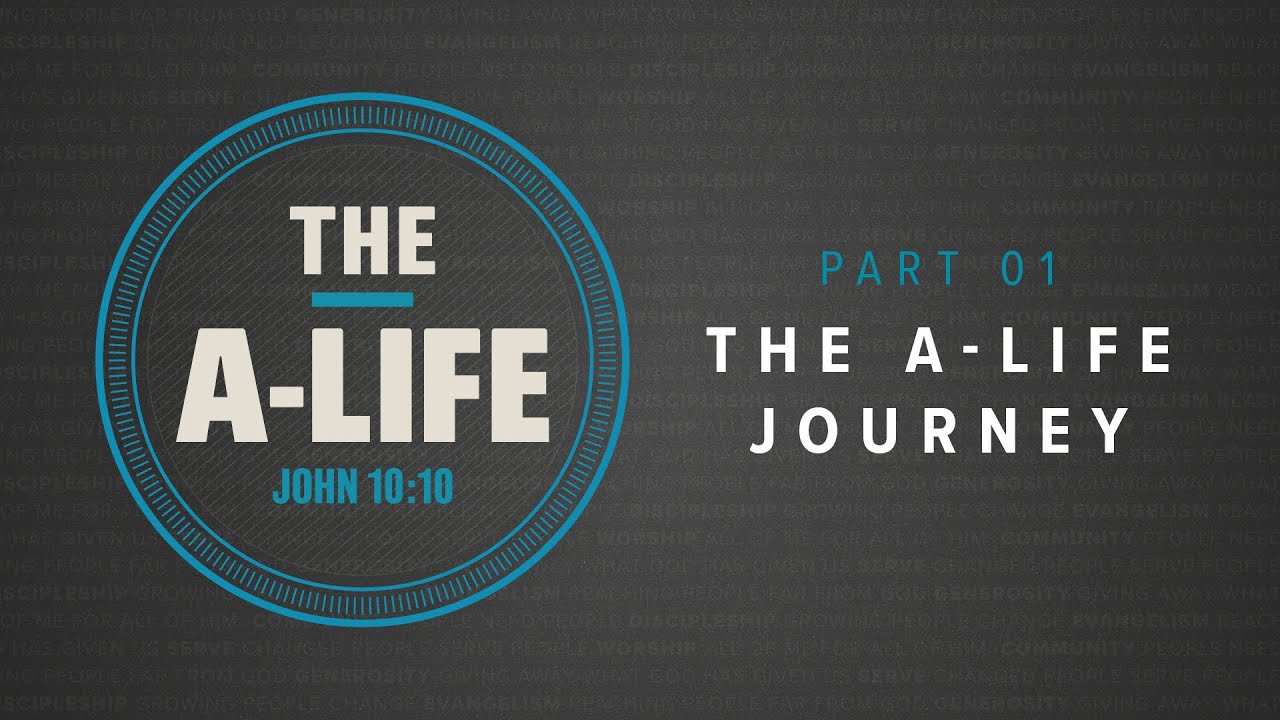 The Abundant Life Journey | The A-Life (Part 1) - YouTube