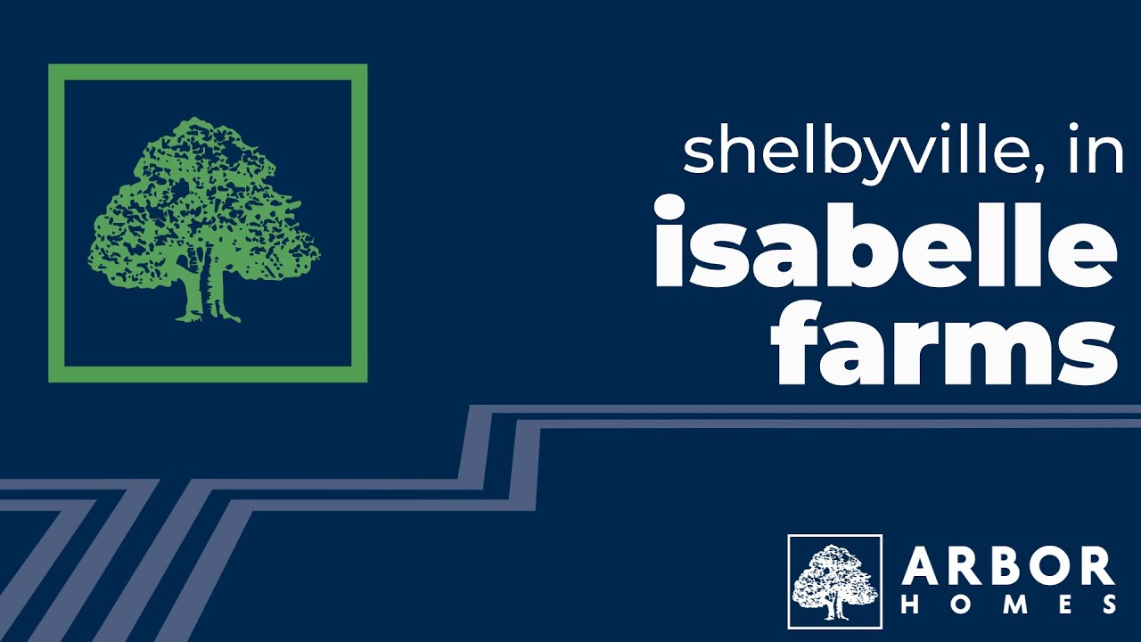 Isabelle Farms by Arbor Homes, New Homes for Sale in Shelbyville! - YouTube