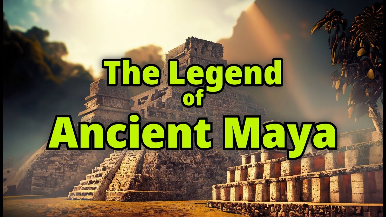 The Legend of Ancient Maya - YouTube
