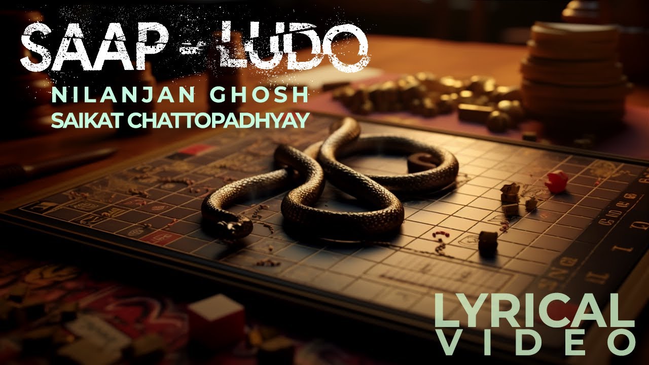 Saap Ludo | Lyrical Video | Nilanjan Ghosh | Saikat Chattopadhyay | Arunava Khasnobis | Rock ...