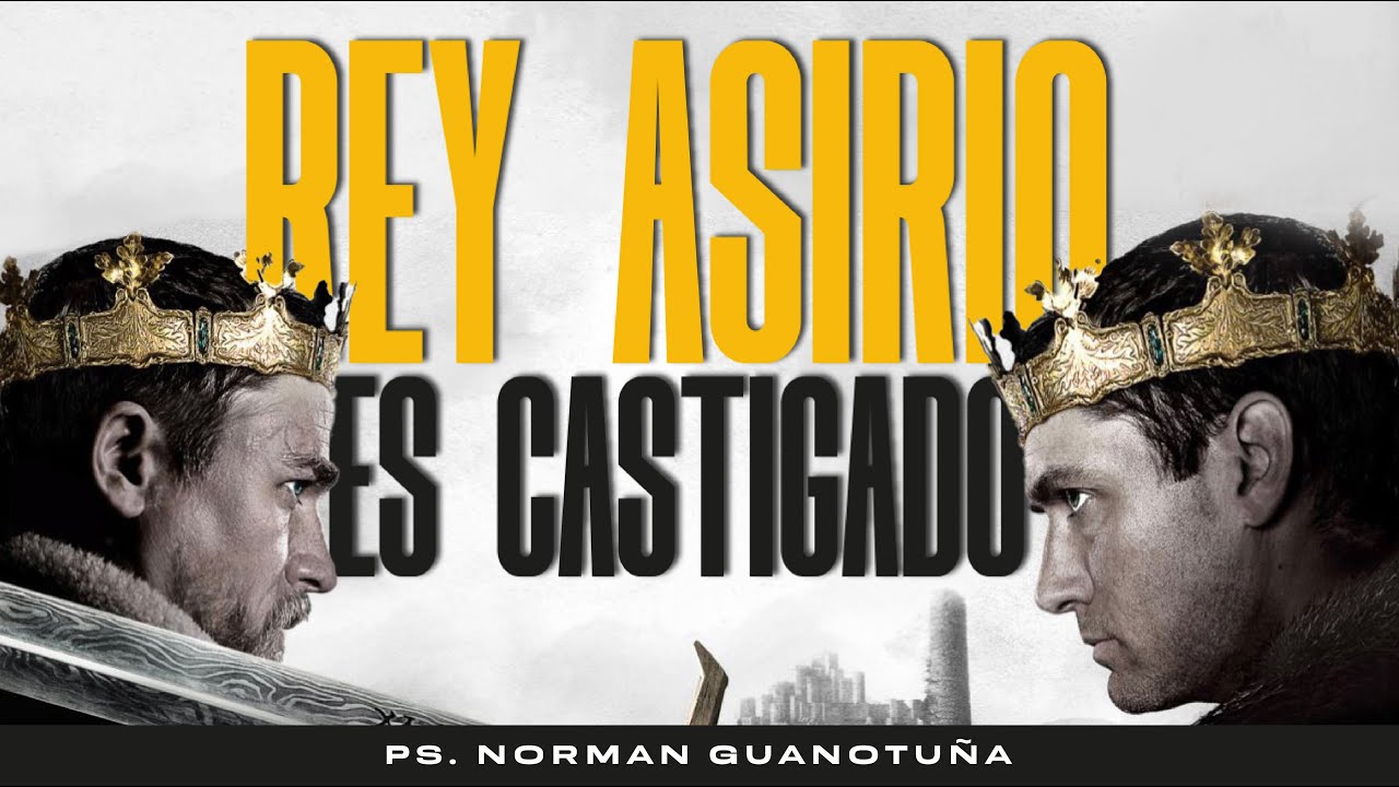 Rey Asirio es Castigado 2 Reyes Cp. 18-19- EN VIVO - PS. NORMAN ...