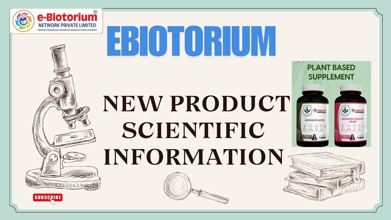 Ebiotorium New Products Scientific Information | By Scientist Dr. S.P ...
