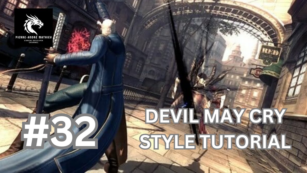 Unreal Engine | Devil May Cry Style | Tutorial 32 - Advance Combo 2 (Devil May Cry Style) - YouTube