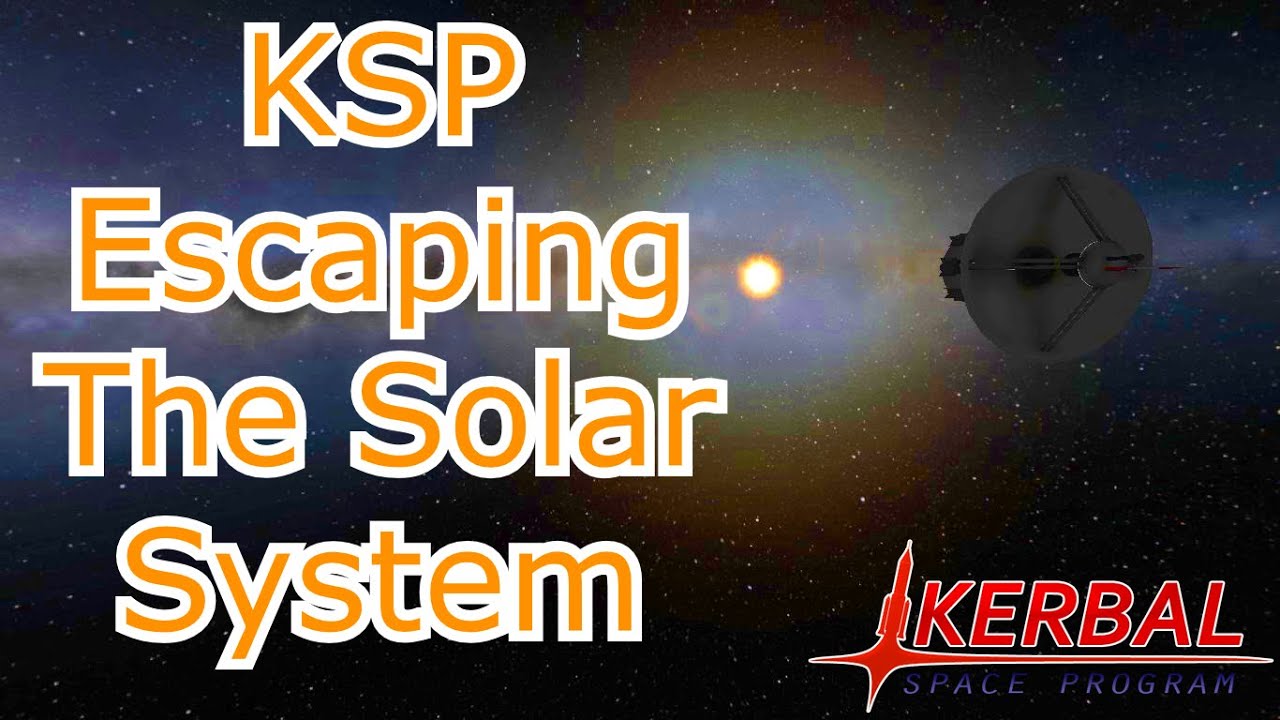 KSP 1.12 | Escaping the Solar System | KSP Launches - YouTube