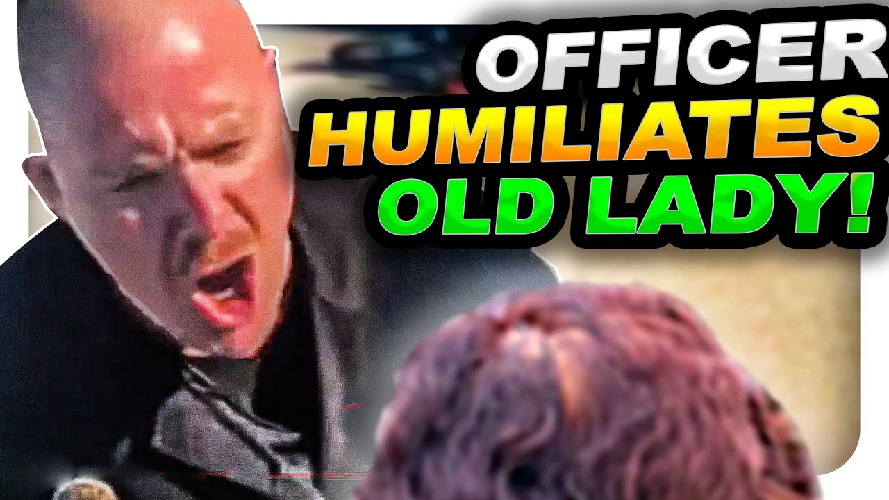ANGRY COP harrassing OLD LADY! | Officer Get Owned | When cops go bad ...