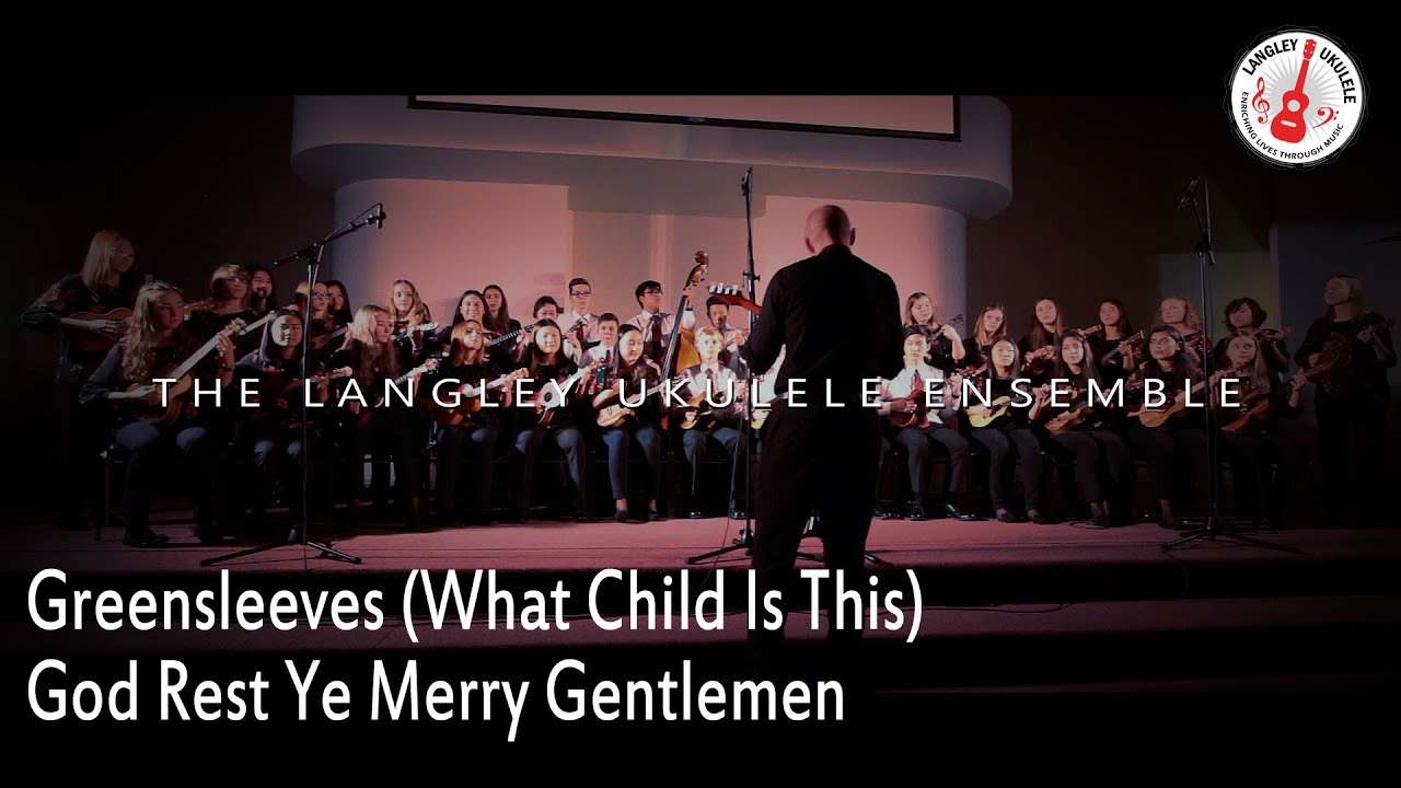 Langley Ukulele Ensemble "Greensleeves" "God Rest Ye Merry Gentlemen ...