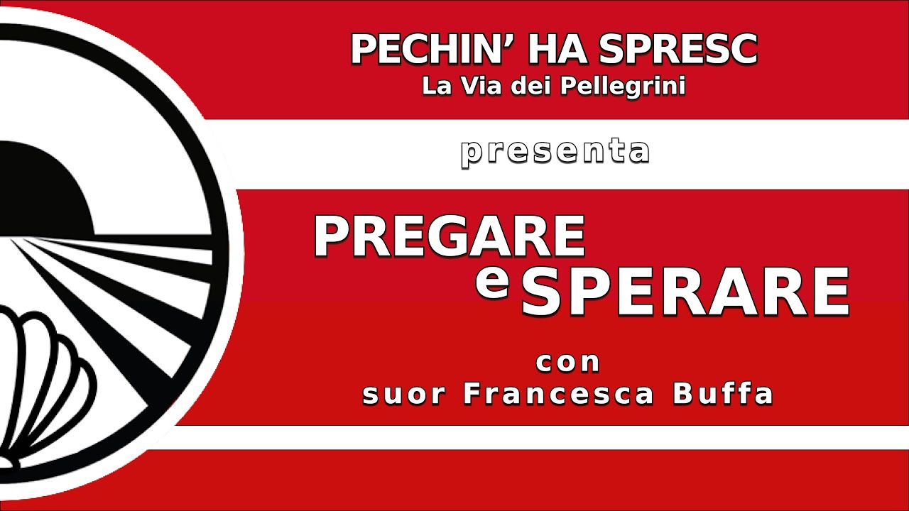 PREGHIERA e SPERANZA con suor Francesca Buffa - YouTube