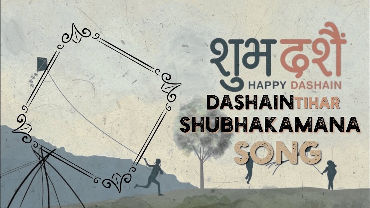 Dashain Tihar//Song // Shubhakamana Song// दशै तिहार // शुभकामना ...