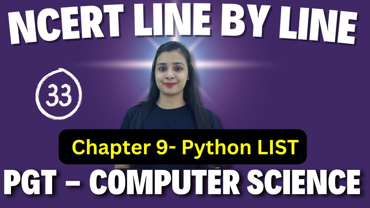 PGT - Computer Science📑| NCERT Line By Line | PYTHON - LIST -33 | KVS\NVS\EMRS\DSSSB - YouTube