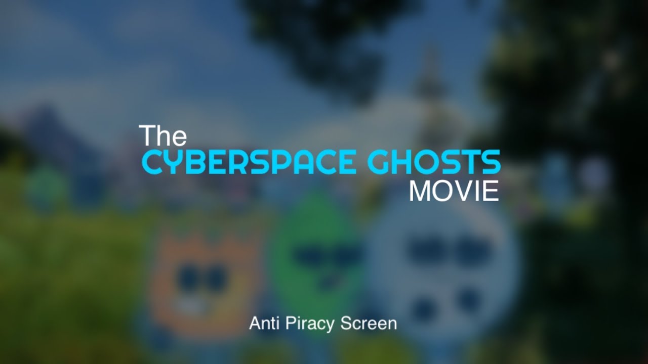 The Cyberspace Ghosts Movie (2023) | Anti Piracy Screen - YouTube