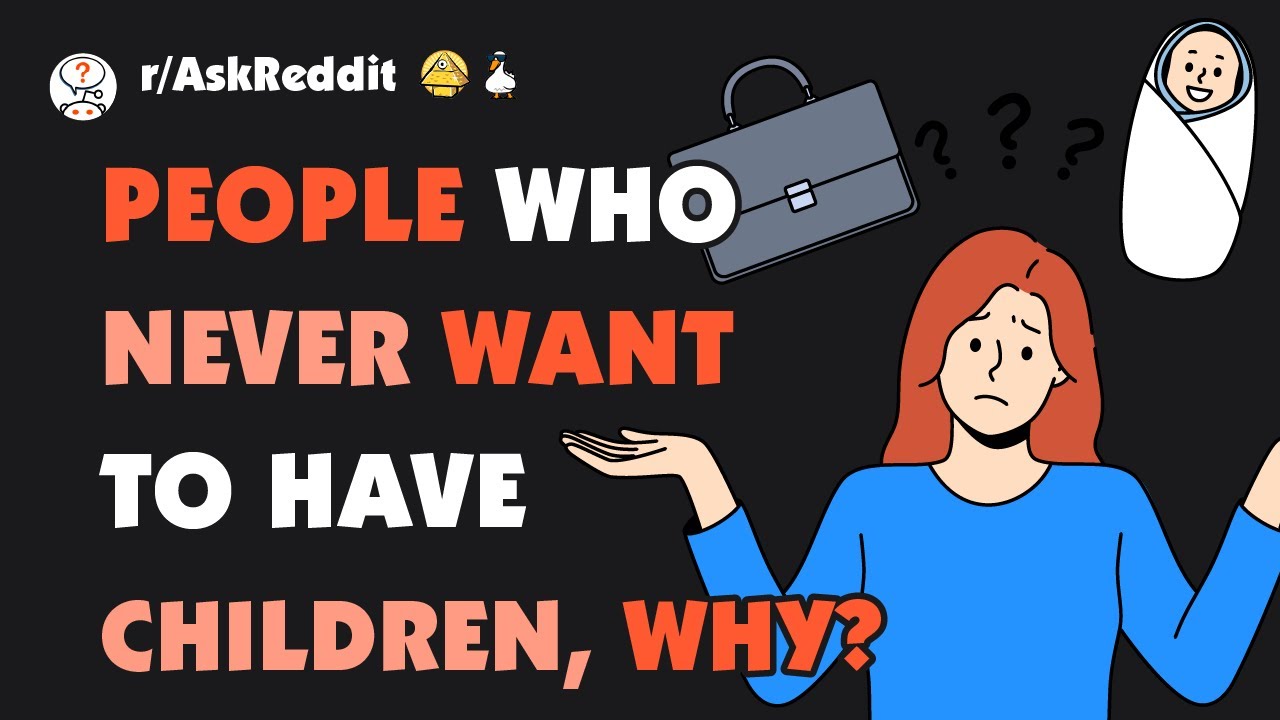 Honest reasons why people don't want children - YouTube