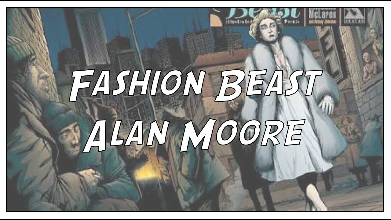 Fashion Beast de Alan Moore - YouTube