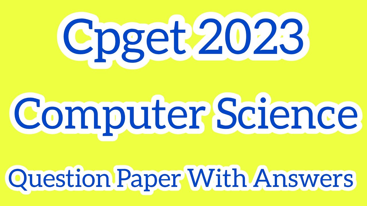 Computer Science|| Cpget 2023 || Question Paper With Answers - YouTube