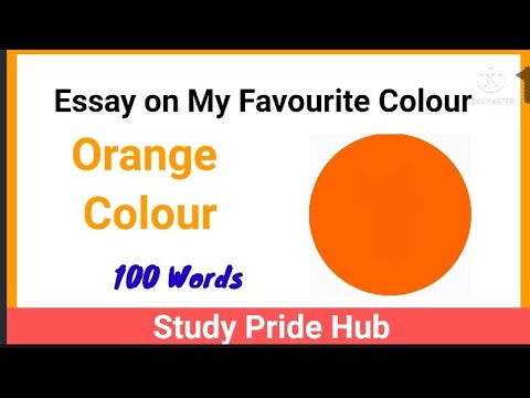 Essay on My Favourite Colour Orange | Essay on Orange Colour ...