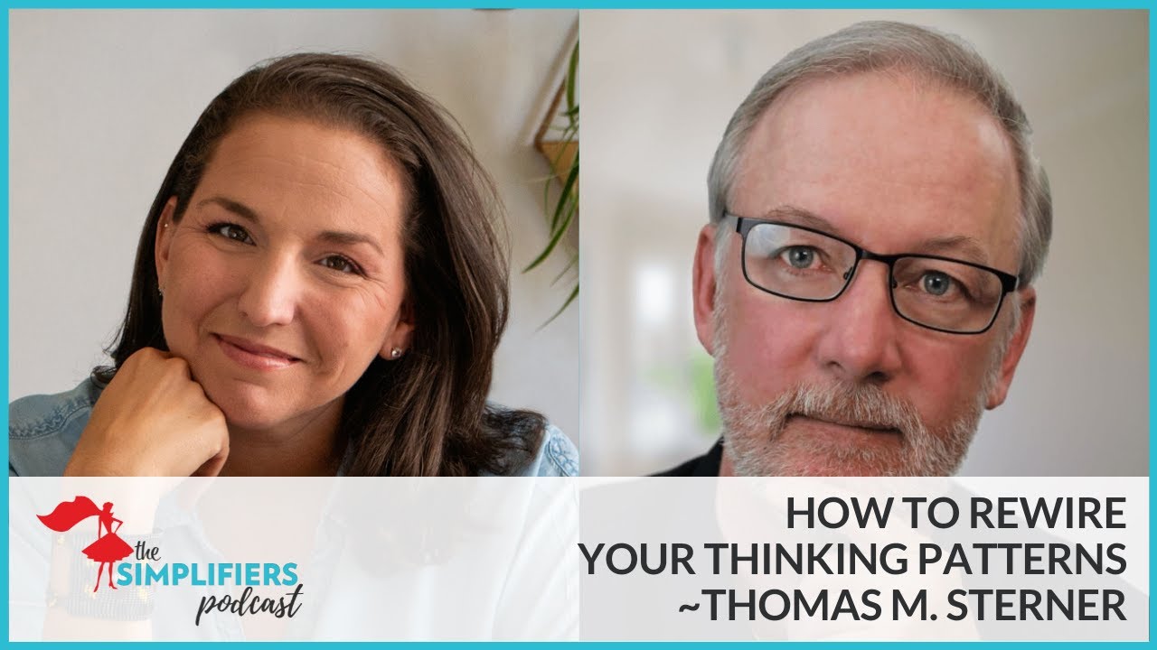 336: How to rewire your thinking patterns - with Thomas Sterner ...