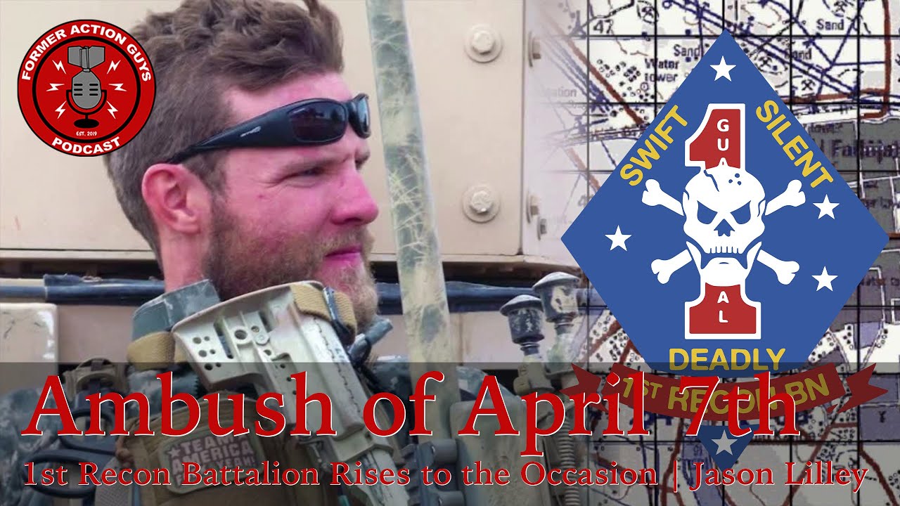 Ambush of April 7th | 1st Recon Marines Rise to the Challenge | Jason ...