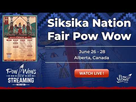 2026 Siksika Nation Fair Pow Wow - Friday