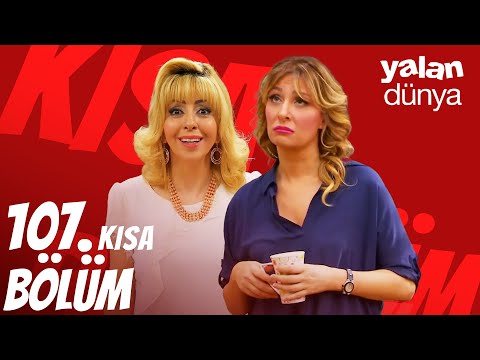Yalan Dünya 107. Kısa Bölüm