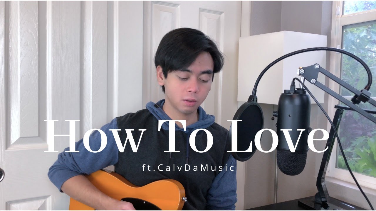 How To Love (Lil Wayne Cover) ~ Calvin - YouTube