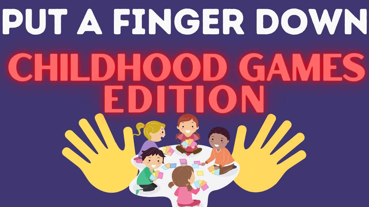 Put A Finger Down | CHILDHOOD GAMES Edition - YouTube