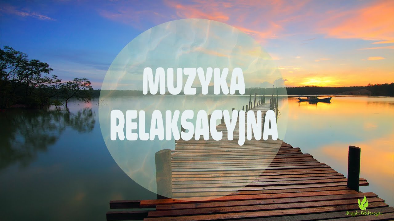 Spokojna Muzyka Relaksacyjna Kojąca Duszę + Muzyka Wyciszająca Nerwy i ...