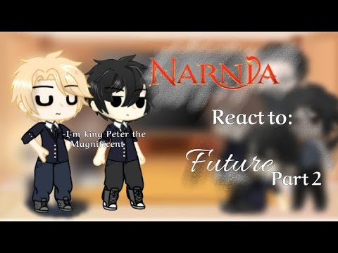 Narnia Prince Caspian + Eustace React to Future - Part 2/2 || - YouTube