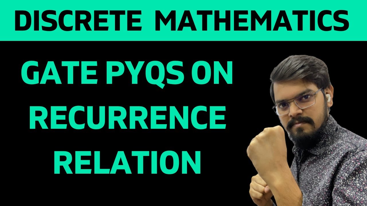 GATE PYQs on Recurrence Relation | Chapter 7 | COMBINATORICS - PART 2 | Discrete Mathematics ...