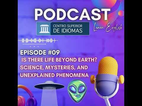 EPISODE #09 – Is There Life Beyond Earth? Science, Mysteries, and ...