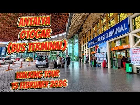 Antalya OTOGAR (Bus Terminal) Walking Tour 15 Feb 2026 #antalya #otogar #busterminal #travel 