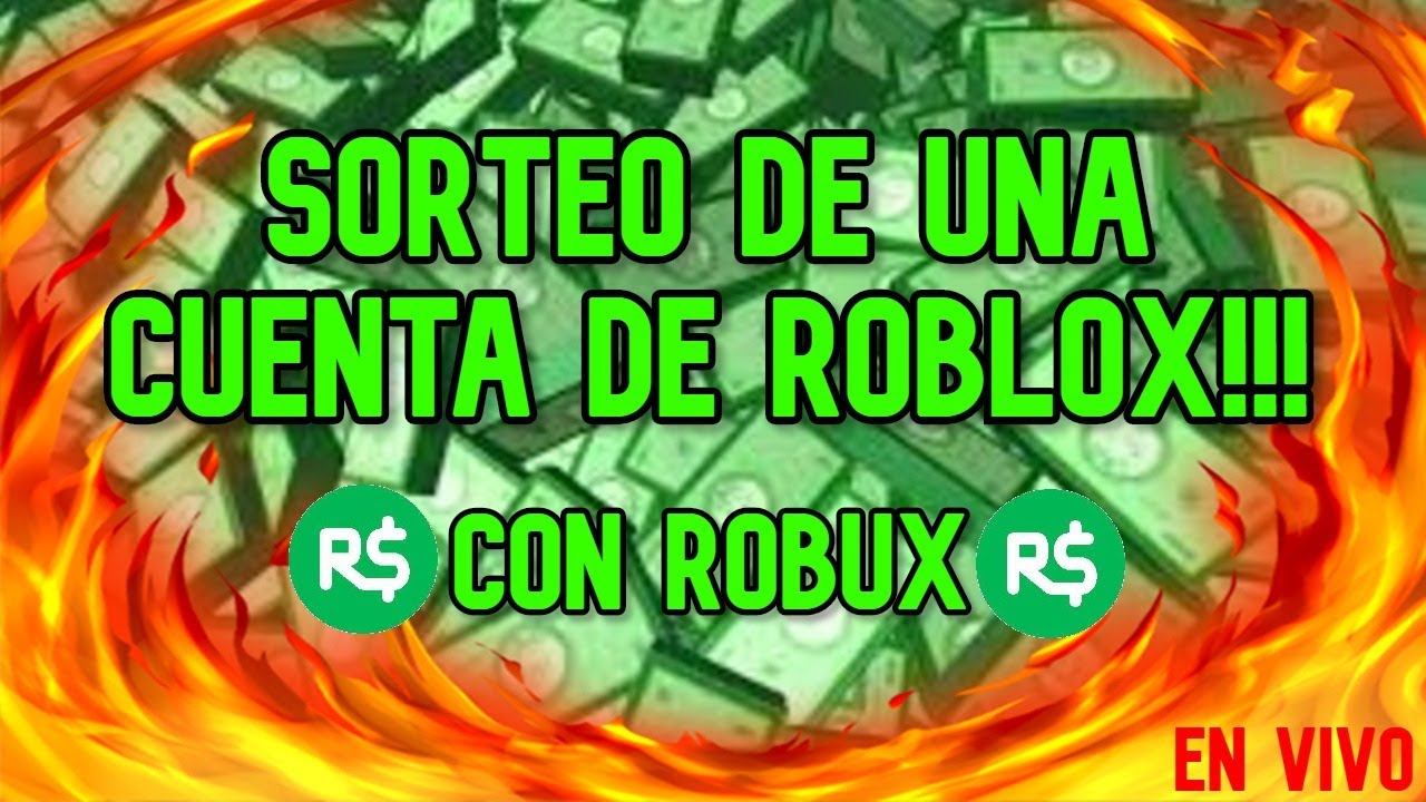 🔴SORTEO DE CUENTA DE ROBLOX CON ROBUX🔴!!! - Roblox - YouTube
