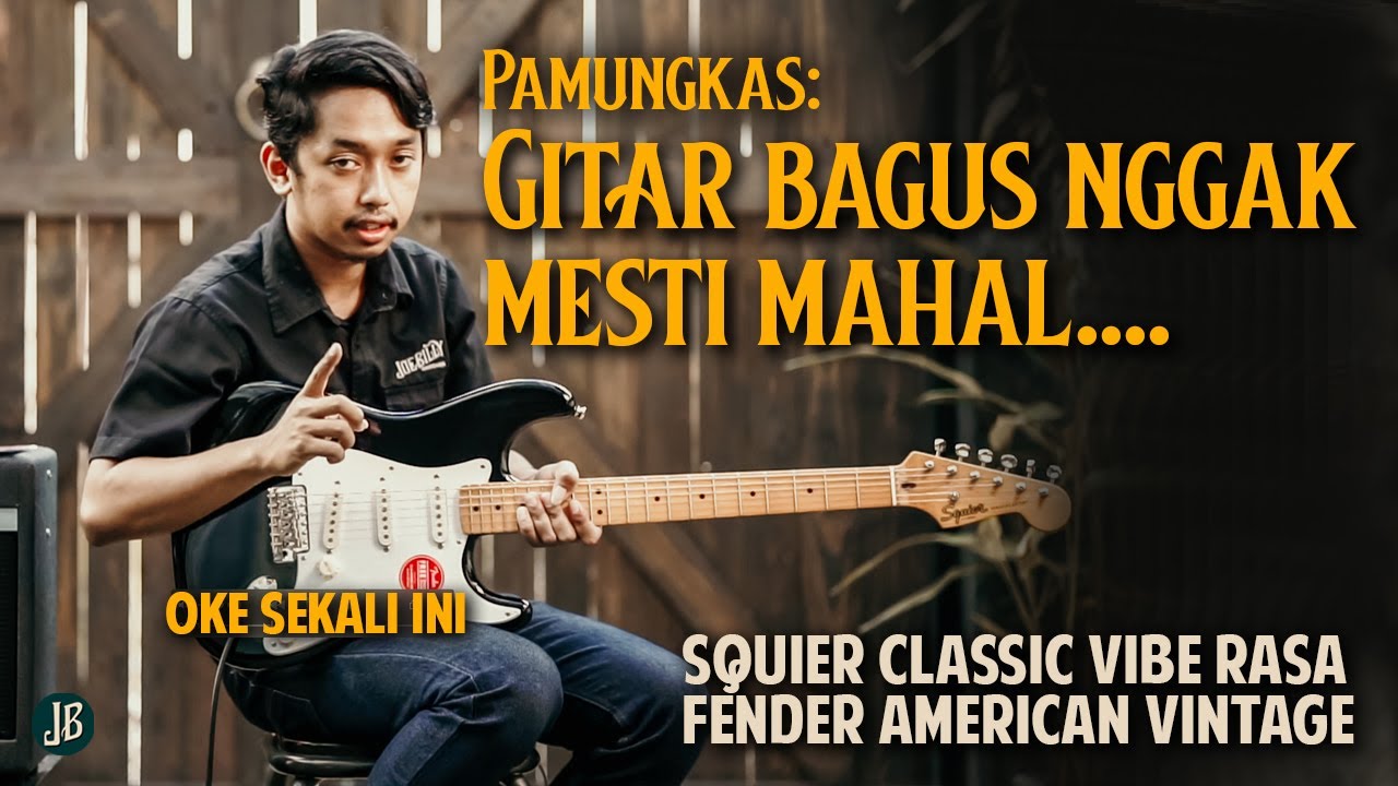 CLASSIC VIBE RASA FENDER AMERICAN VINTAGE!! Review Gitar Squier Classic ...
