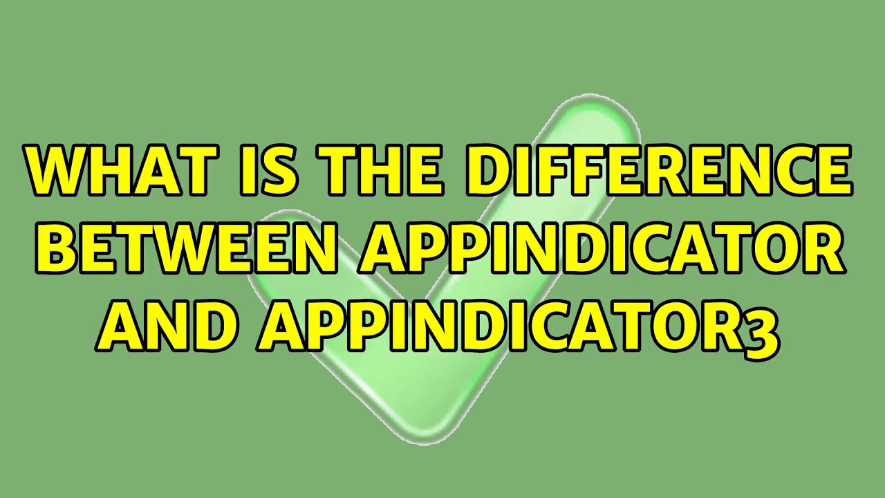 Ubuntu: What is the difference between appindicator and AppIndicator3 ...