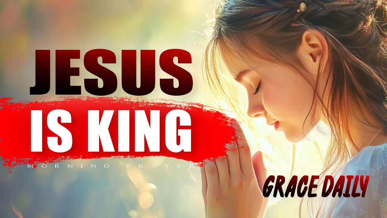 I Stand Strong in Faith | Morning Prayer Declaring Jesus Is King ...