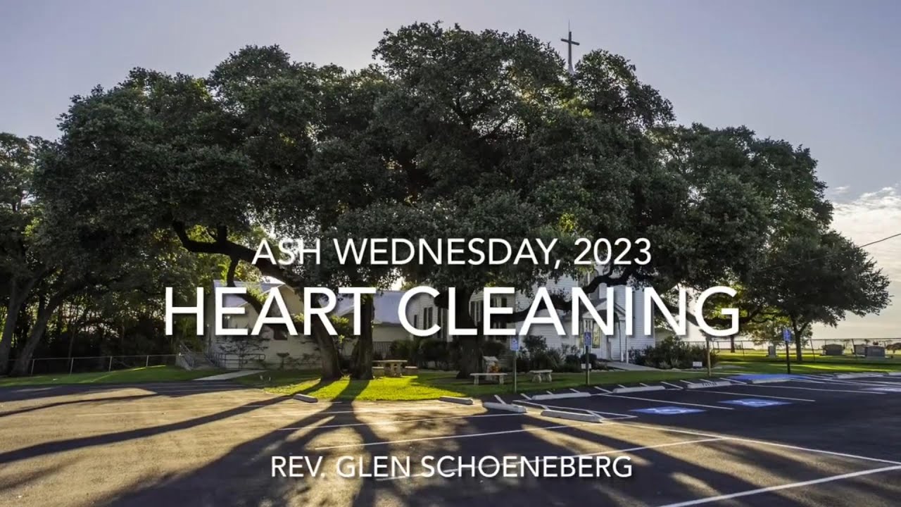 Feb. 22, 2023 (Ash Wed) Heart Cleaning - YouTube