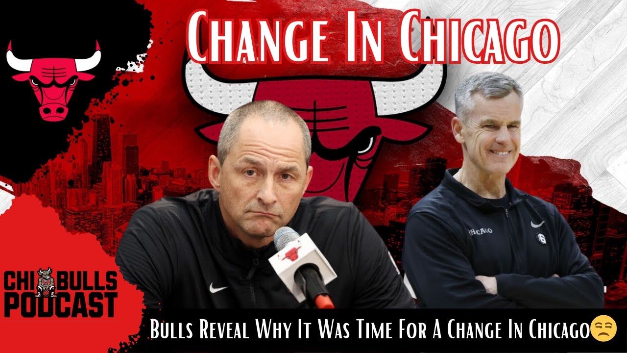 Bulls Reveal Why It Was Time For A Change In Chicago😒 - YouTube