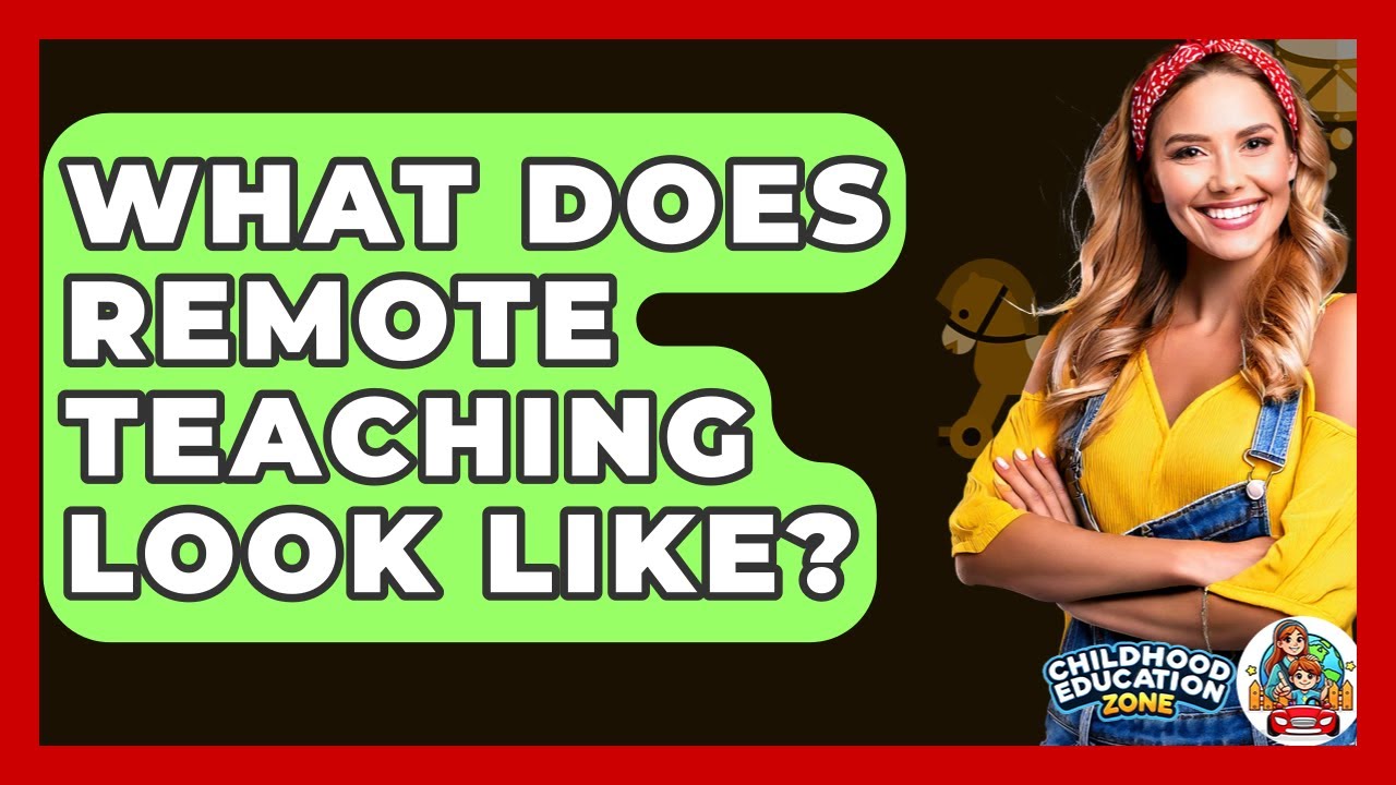 What Does Remote Teaching Look Like? - Childhood Education Zone - YouTube