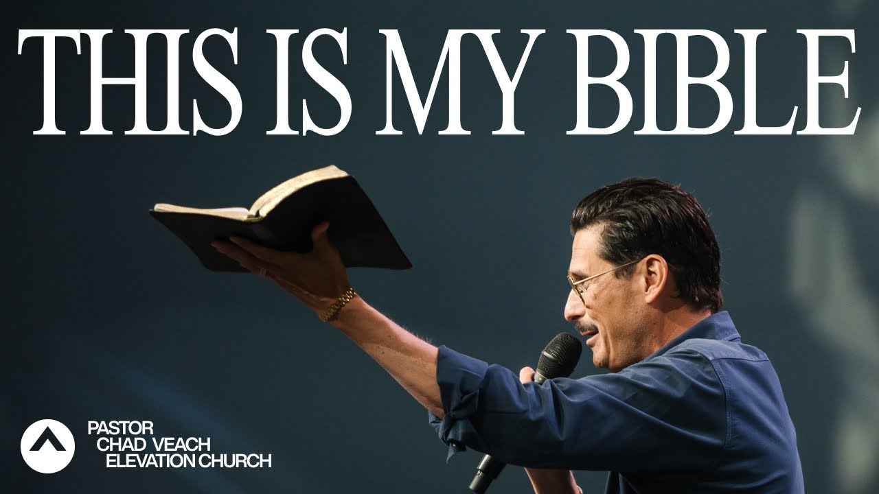 This Is My Bible | Pastor Chad Veach | Elevation Church - YouTube Music
