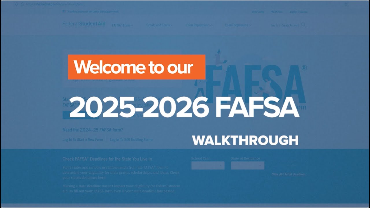Welcome to our 2025–2026 FAFSA Walkthrough! - YouTube