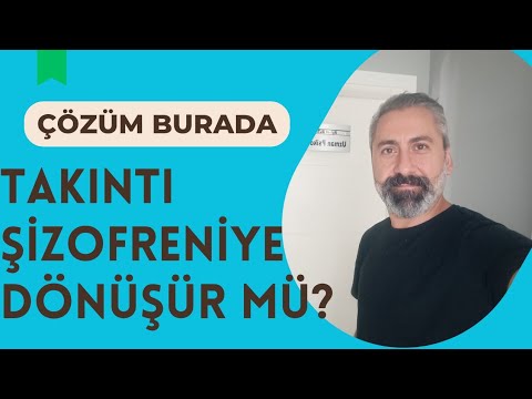 TAKINTI (OKB) ŞİZOFRENİYE DÖNÜŞÜR MÜ?