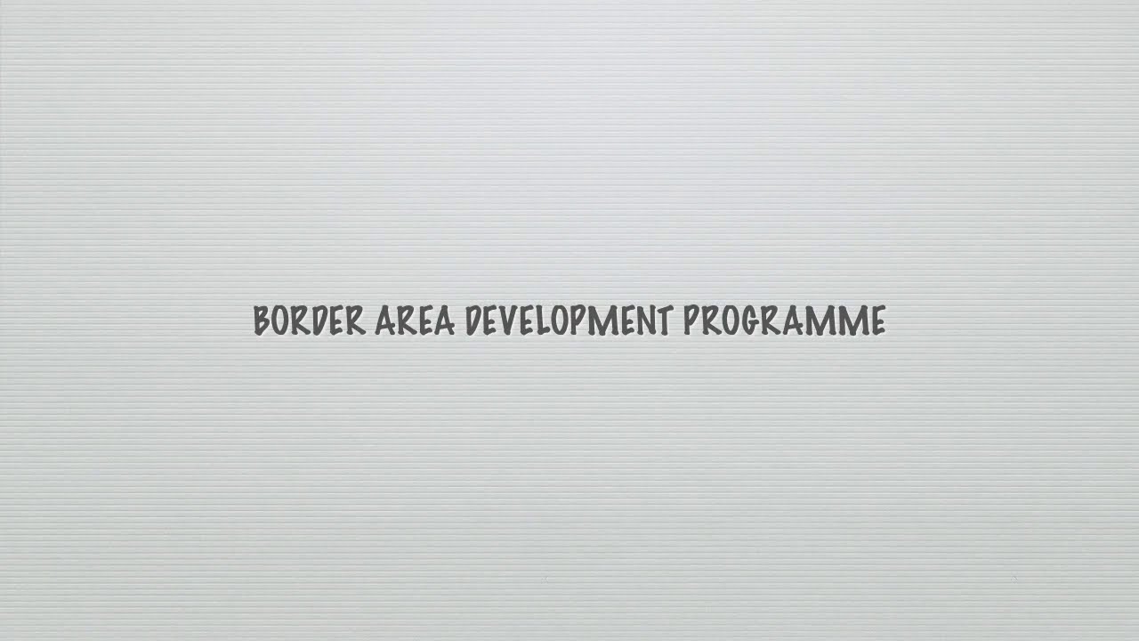 BORDER AREA DEVELOPMENT PROGRAMM - YouTube