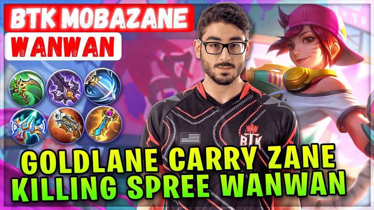 Goldlane Carry Zane, Killing Spree Wanwan [ BTK MobaZane Wanwan ...