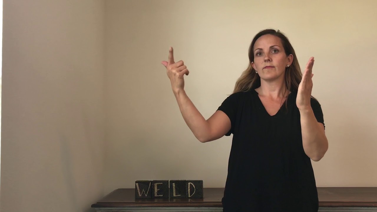 Weld / Welder ASL - YouTube