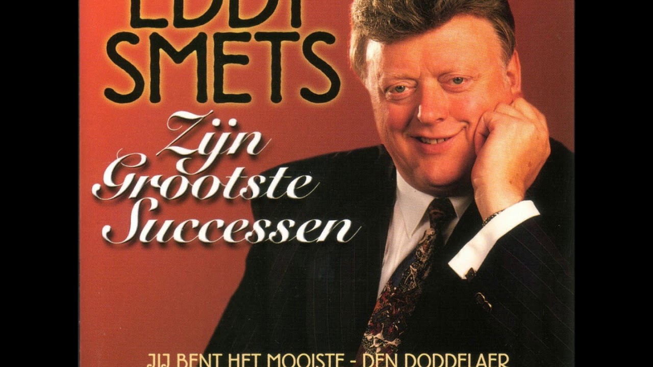 Eddy Smets - Jij bent de mooiste. - YouTube
