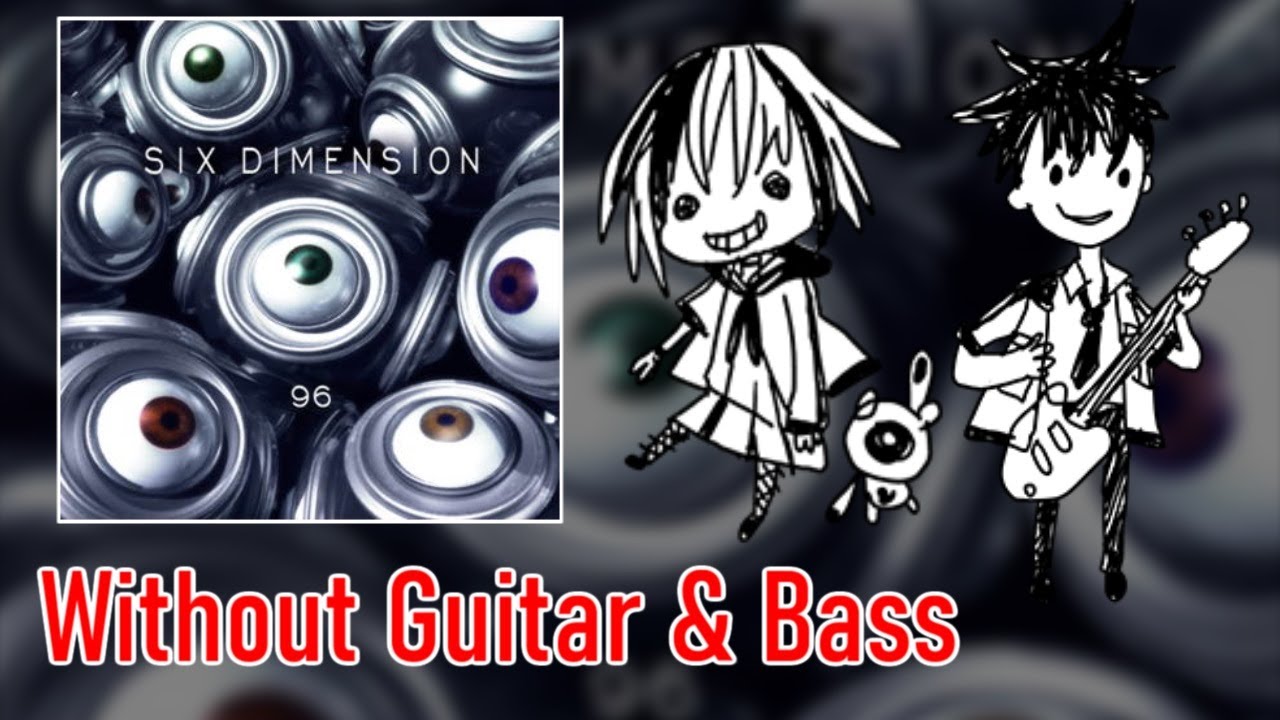 [ギタドラ] SIX DIMENSION - Without Guitar & Bass - YouTube