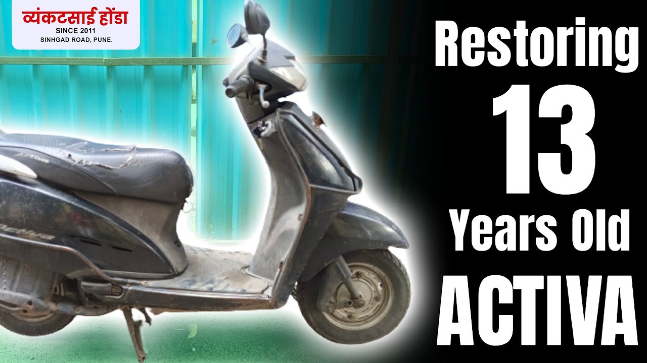 Reviving A Classic | 13 Years Old Honda Activa Fully Restored ...